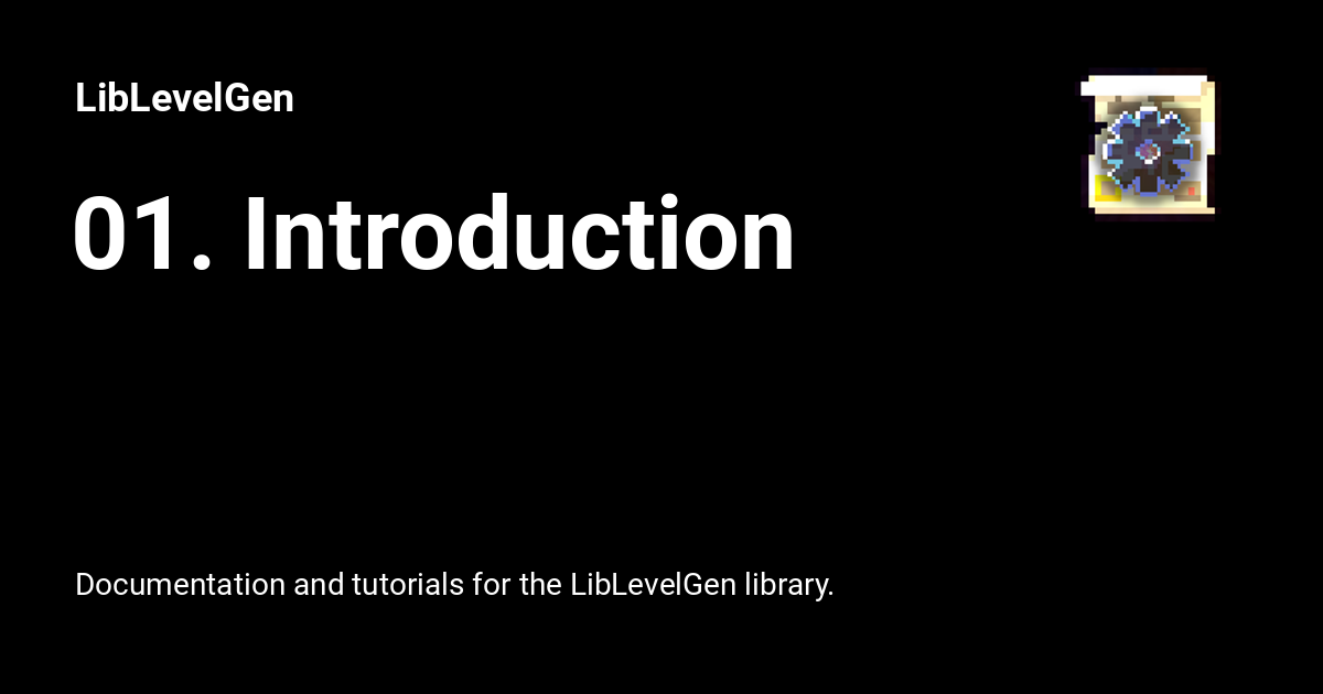 01. Introduction - LibLevelGen