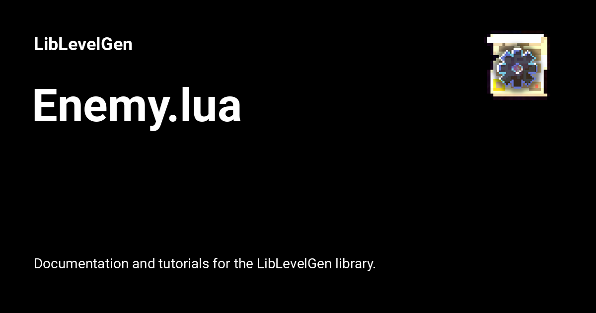 Enemy.lua - LibLevelGen