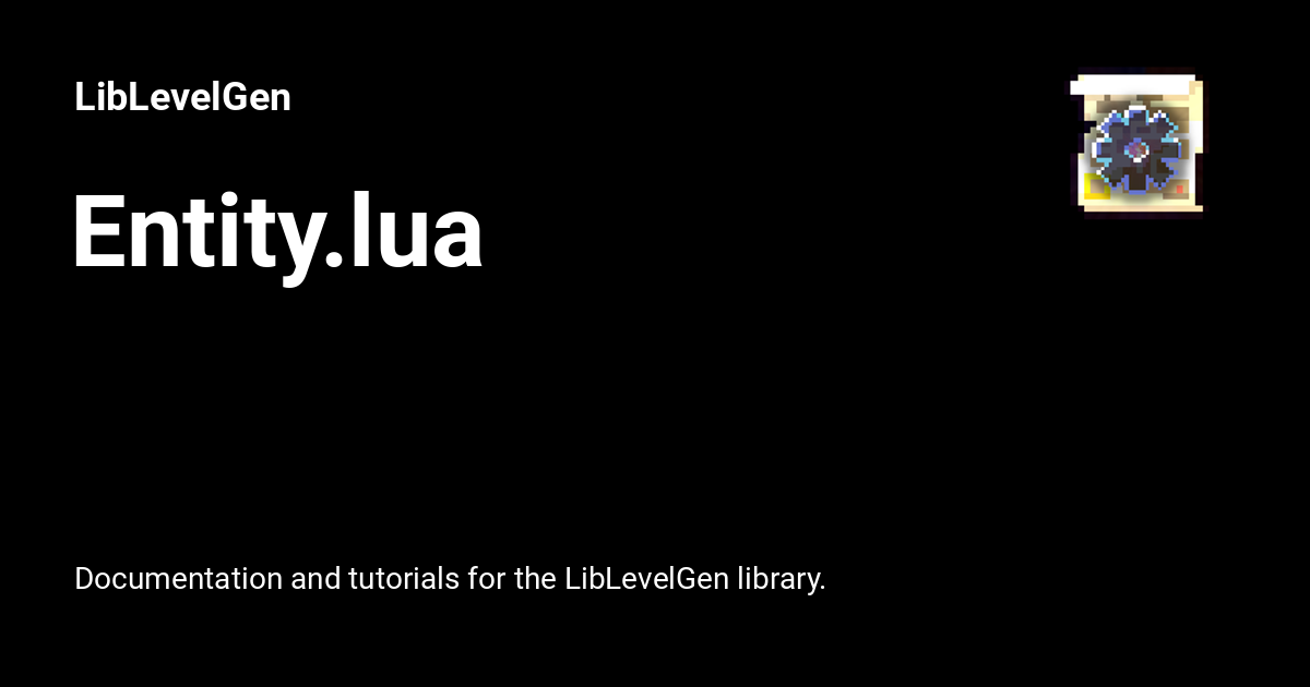Entity.lua - LibLevelGen