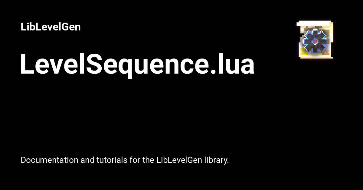 LevelSequence.lua - LibLevelGen